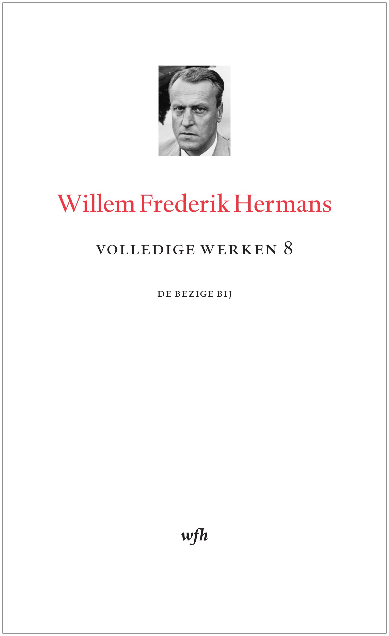 Volledige Werken - Deel 8 - luxe editie - Willem Frederik Hermans - De Bezige Bij