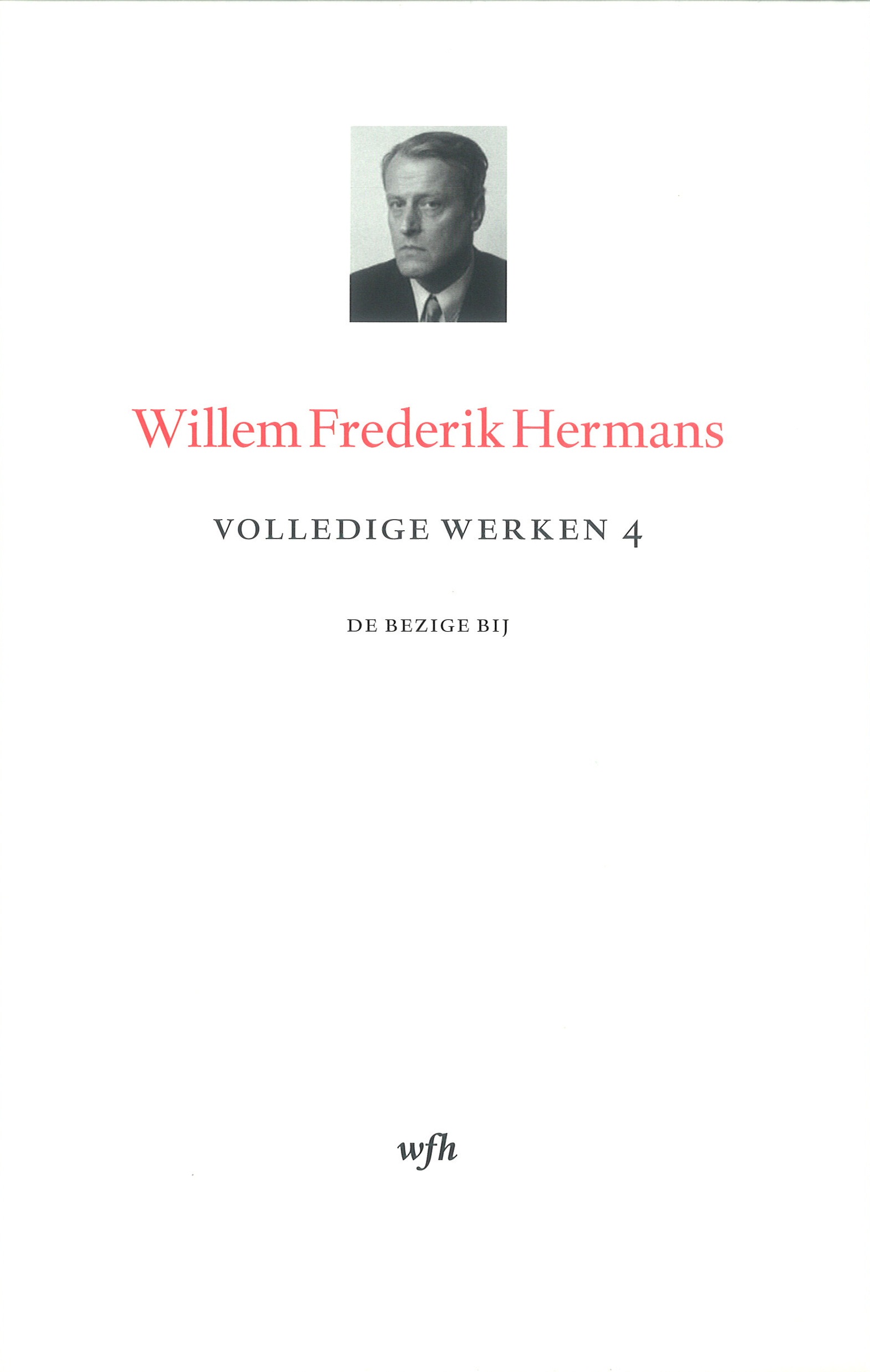 Volledige Werken - Deel 4 - luxe editie - Willem Frederik Hermans - De Bezige Bij