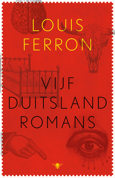 Vijf Duitslandromans - Louis Ferron - De Bezige Bij