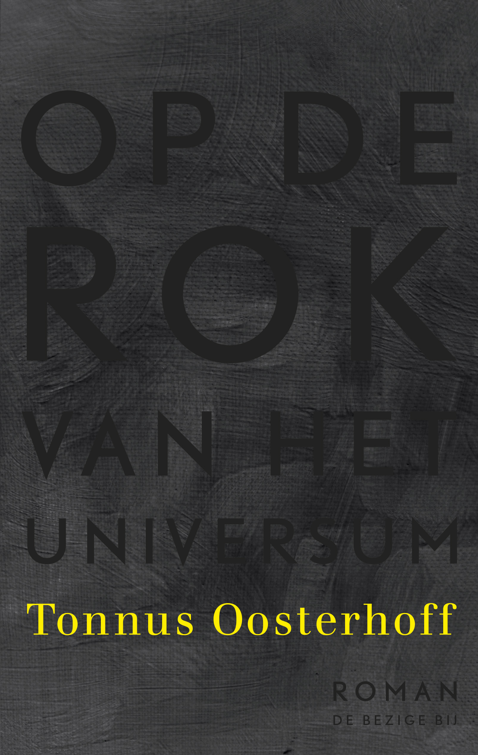 Op de rok van het universum - Tonnus Oosterhoff - De Bezige Bij