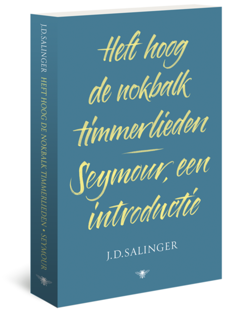 Heft hoog de nokbalk - J.D. Salinger - De Bezige Bij