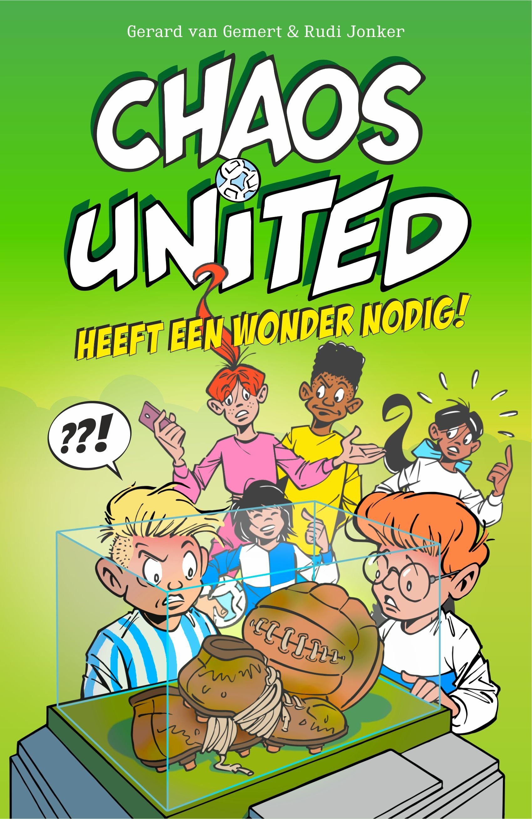 Chaos United heeft een wonder nodig! - Gerard van Gemert - Kinderboeken.nl