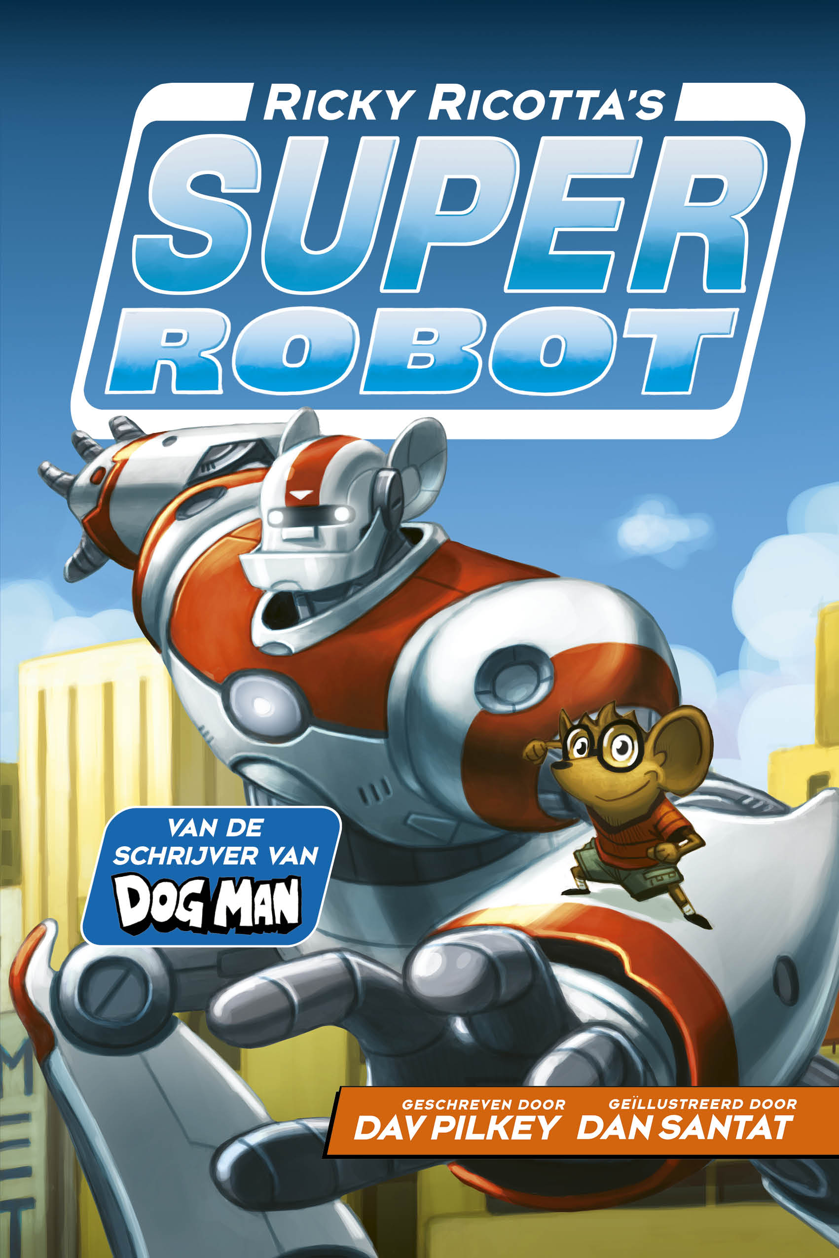 Ricky Ricotta's Superrobot - Dav Pilkey - Kinderboeken.nl