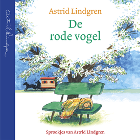 De rode vogel - Astrid Lindgren - Kinderboeken.nl