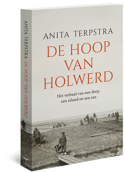 De hoop van Holwerd - Anita Terpstra - Thomas Rap