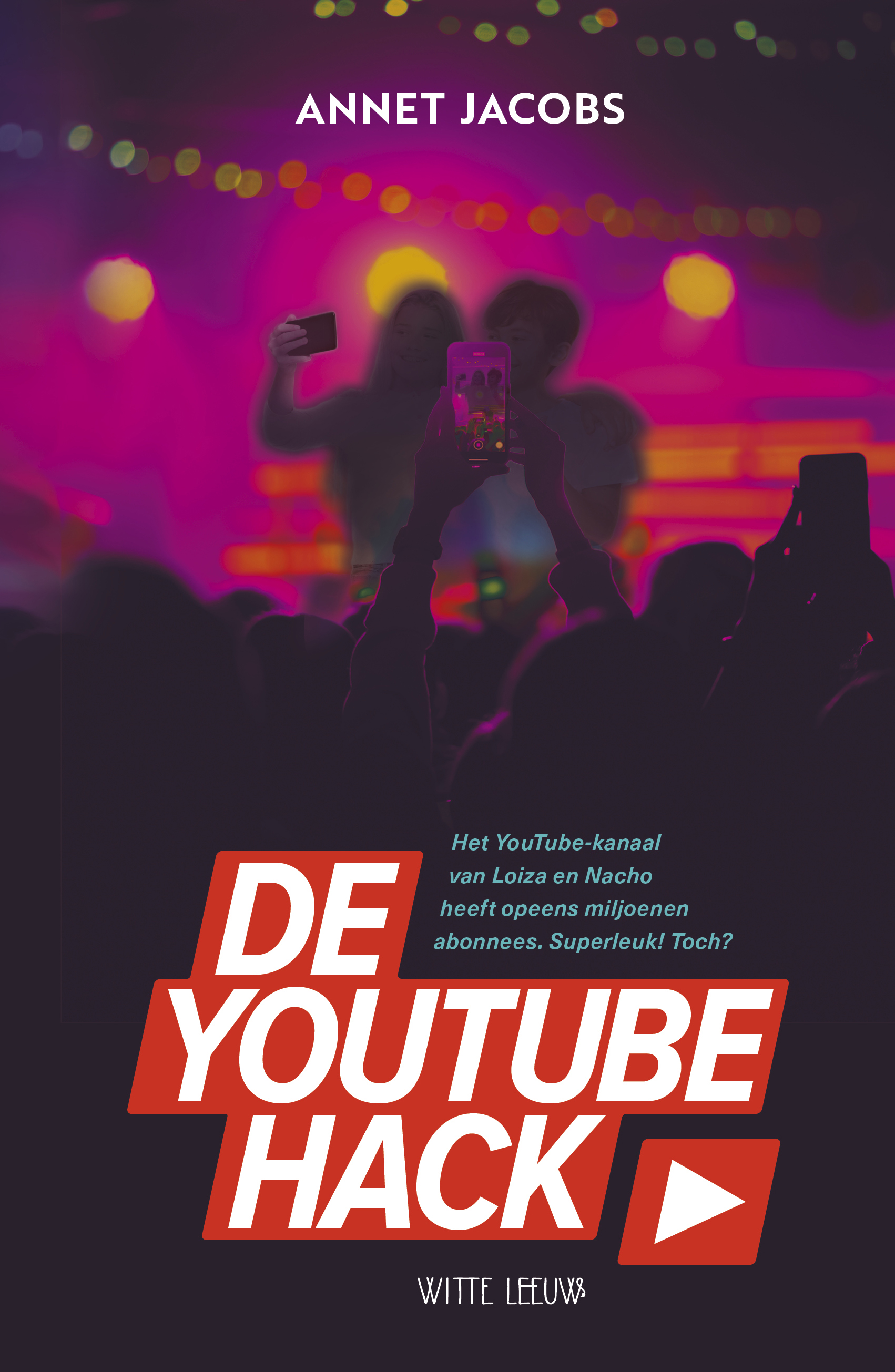 De YouTube Hack - Annet Jacobs - Kinderboeken.nl